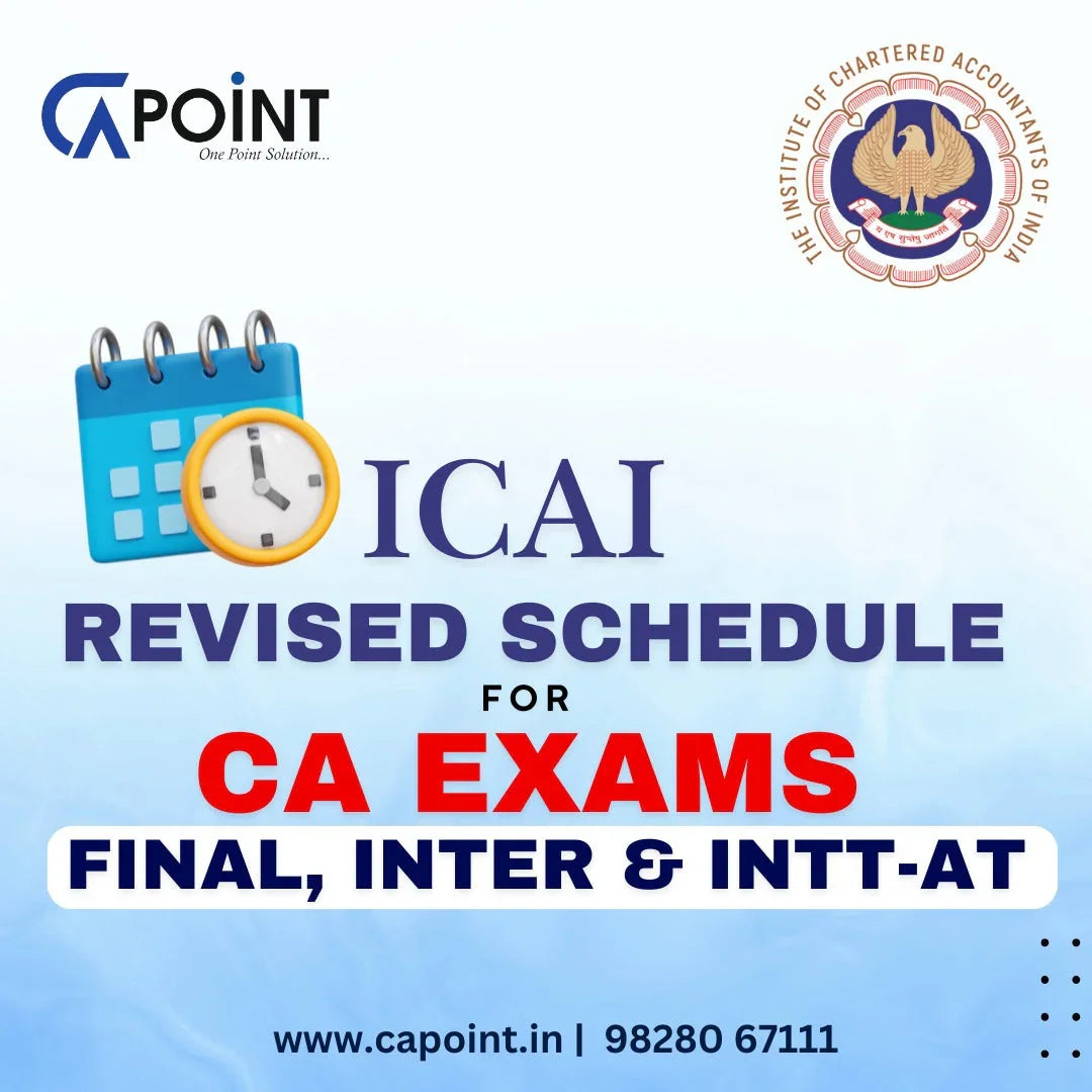 ICAI Revised Schedule for CA Exams: Final, Inter & INTT-AT – CA Point